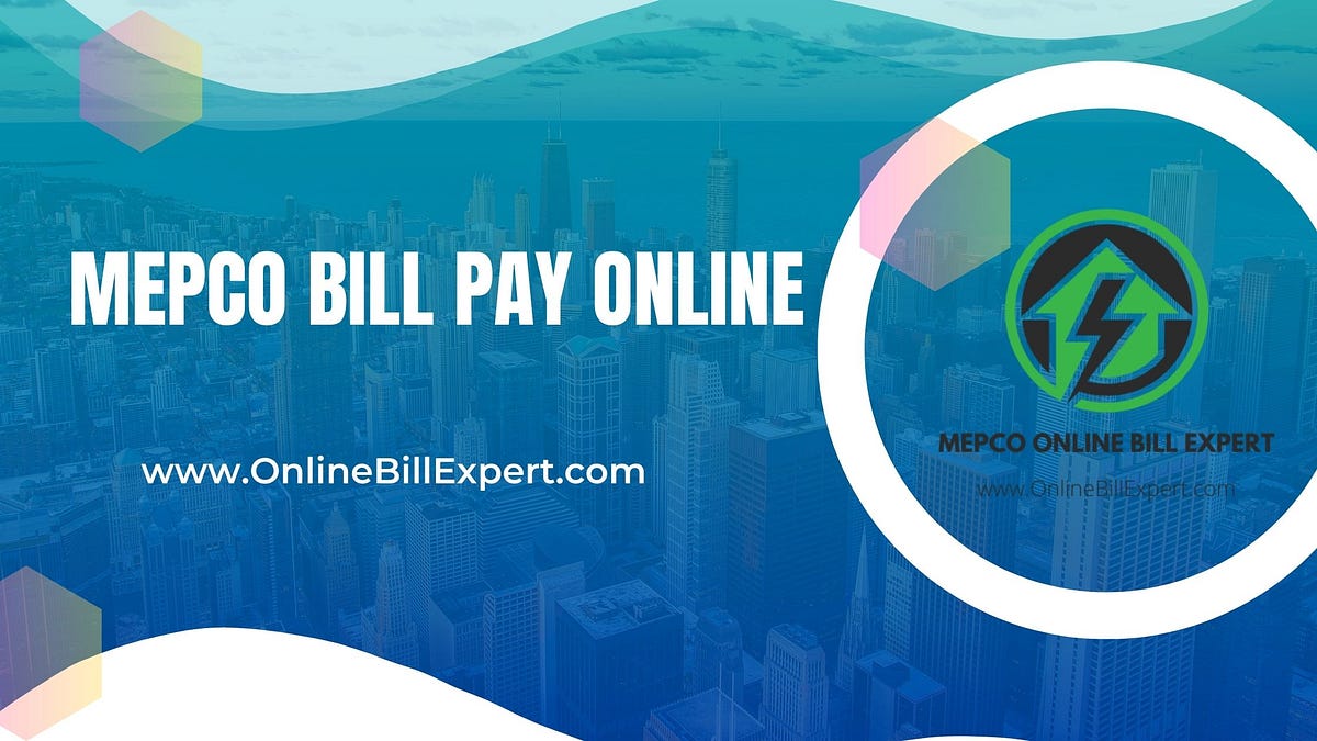 Mepco Bill Pay Online - OnlineBill Expert - Medium