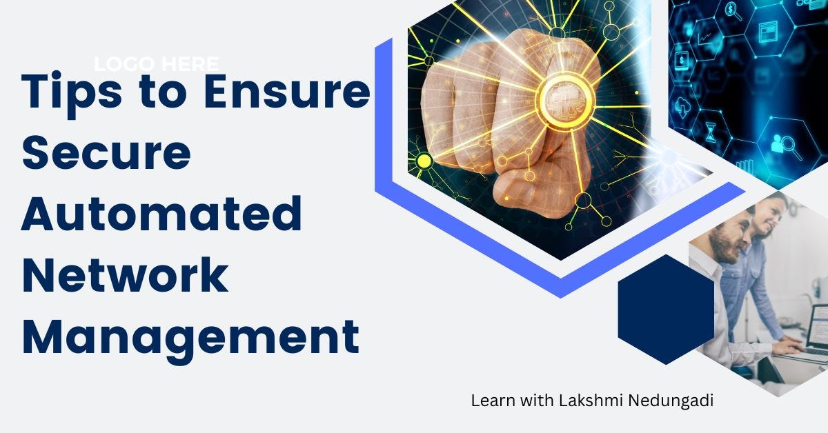 Tips to Ensure Secure Automated Network Management | by Lakshmi Nair ...