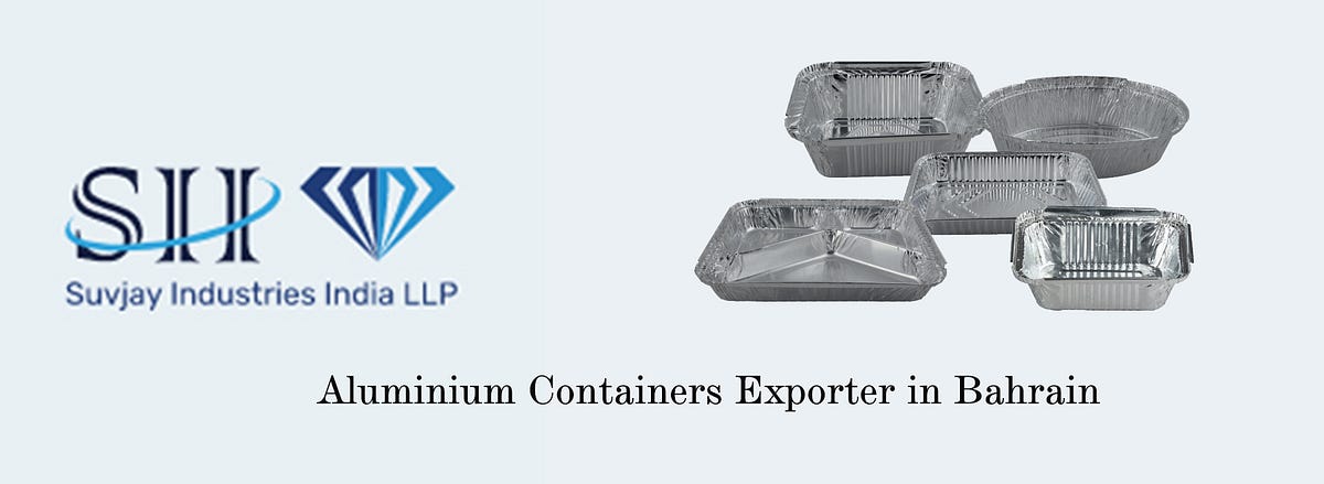 Aluminium Containers Exporter in Bahrain | by Suvjay Industries ...