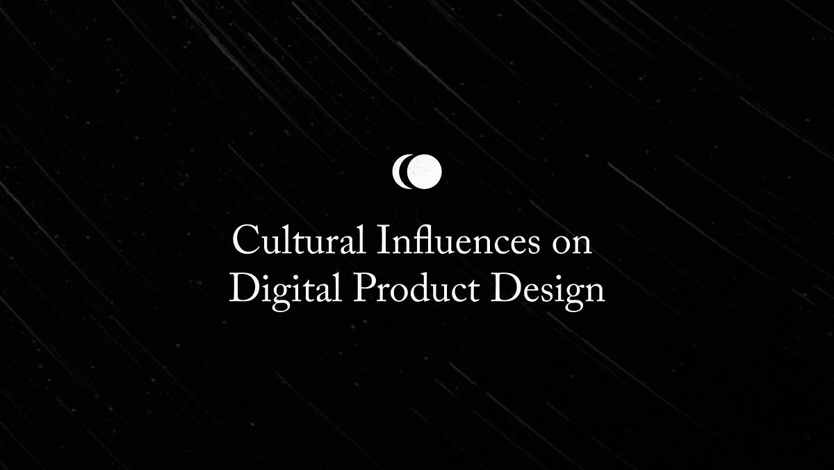 Cultural Influences on Digital Product Design | by Darko Stankovic ...