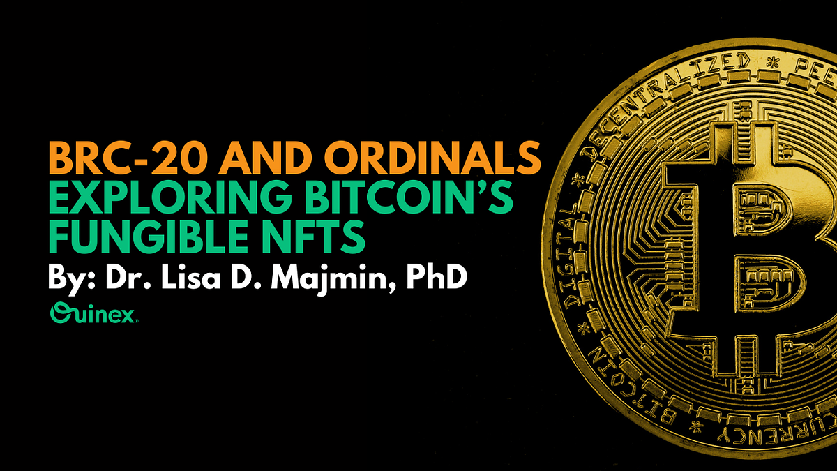 BRC-20 and Ordinals: Exploring Bitcoin’s Fungible NFTs | by Ouinex | Medium