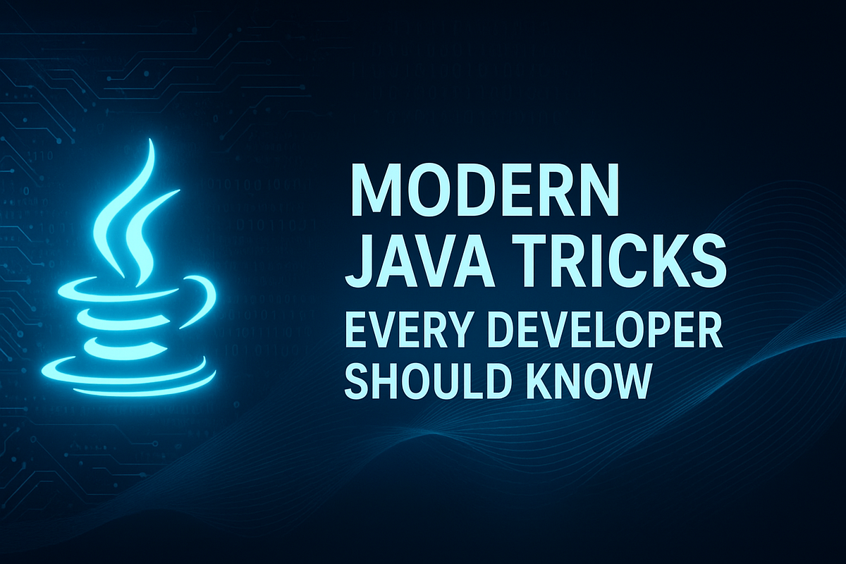 Beyond the Basics: Modern Java Tricks Every Developer Should Know | by Gopi C K | Javarevisited ...