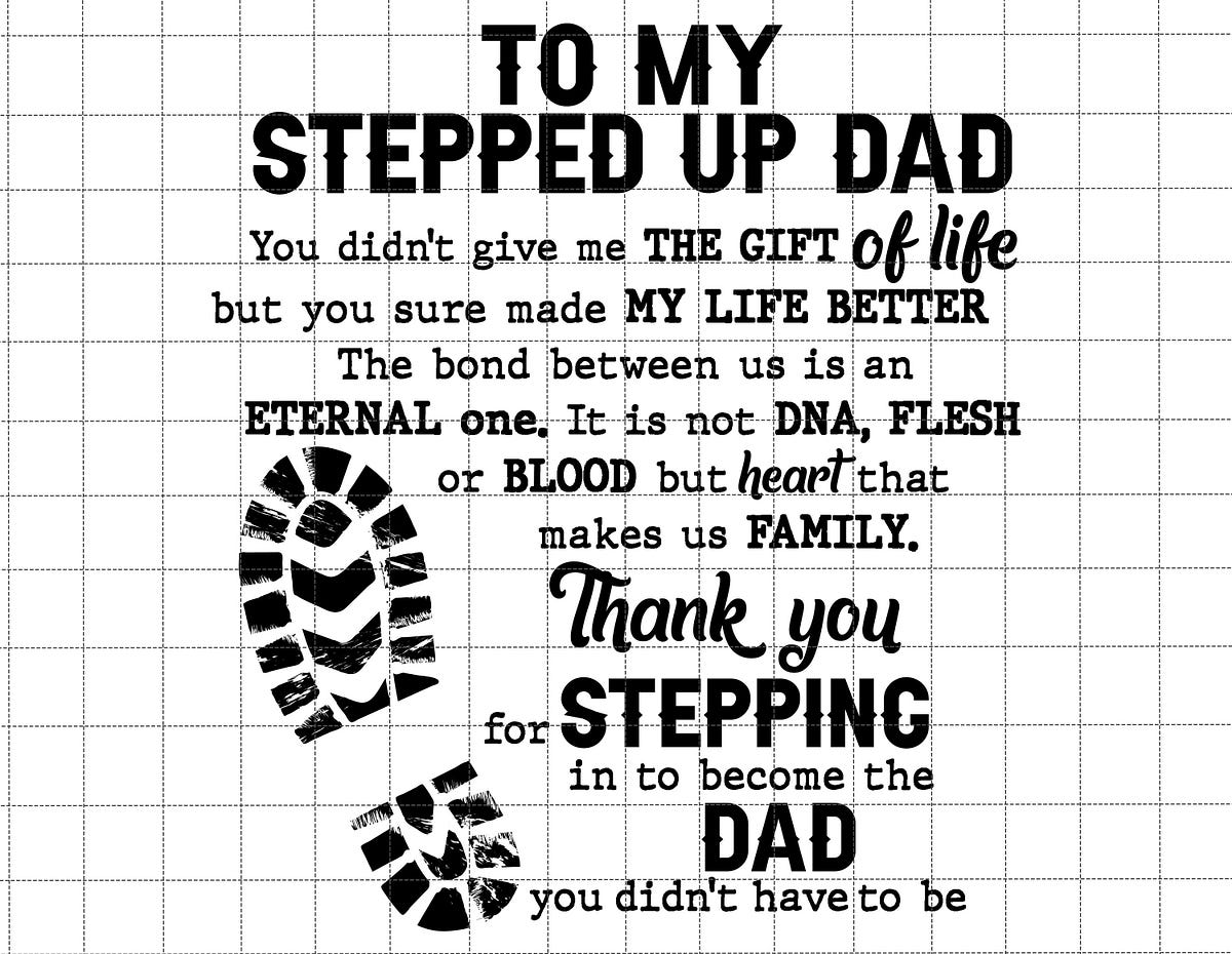 To My Stepped Up Dad Svg, Bonus Dad Svg, Foot Print Father’s Day Svg ...