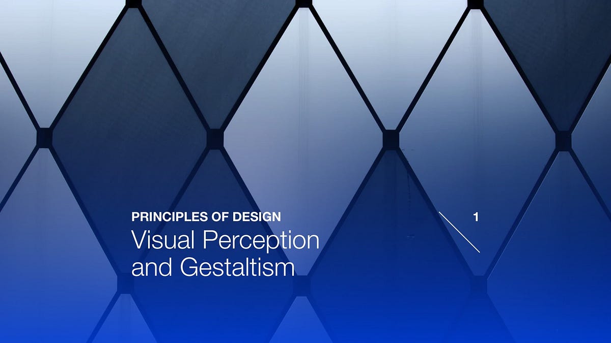 Principles of Design: Visual Perception and Gestaltism | by Charchit ...