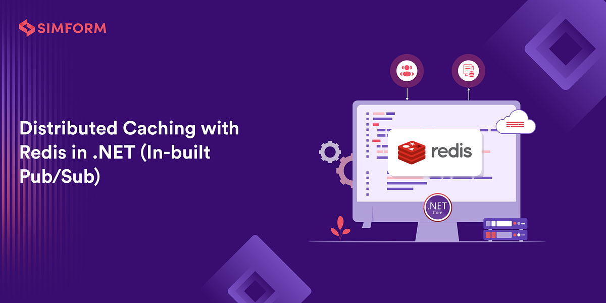 Distributed Caching with Redis in .NET (In-built Pub/Sub) | by Palak ...