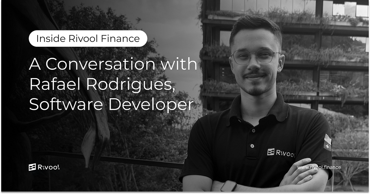 Inside Rivool Finance: A Conversation with Software Developer Rafael Rodrigues | by Rivool ...