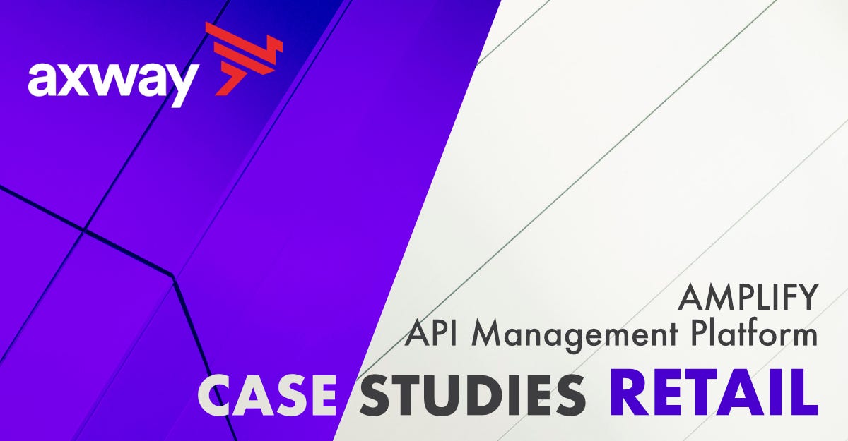 Axway AMPLIFY API Management: case studies — retail | by Transparent ...