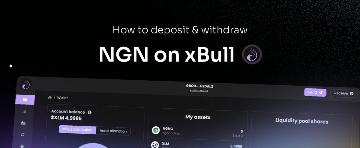 How to Deposit and Withdraw NGN on Xbull Wallet | by NGNC | Medium