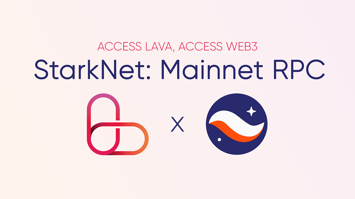 Lava Network supports StarkNet RPC | by Ethan | Lava Network | Medium