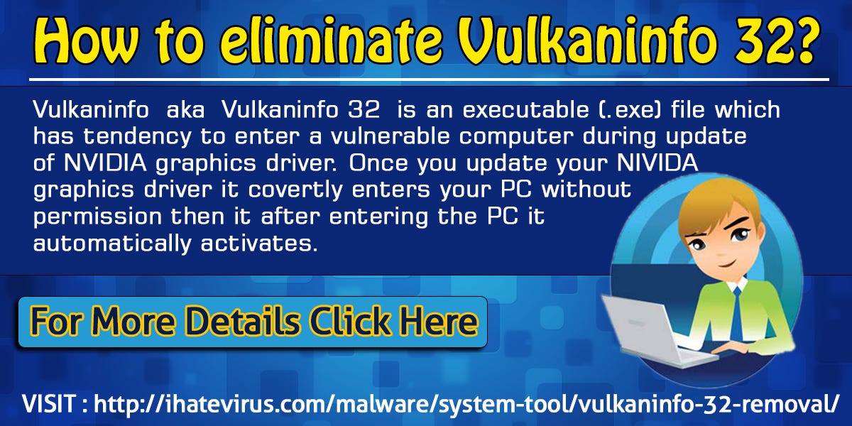 How To Eliminate Vulkaninfo 32?. Vulkaninfo aka Vulkaninfo 32 is an… | by James C. Sheldon | Medium