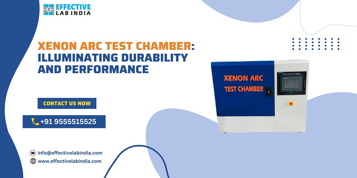 Xenon Arc Test Chamber: Illuminating Durability and Performance | by ...