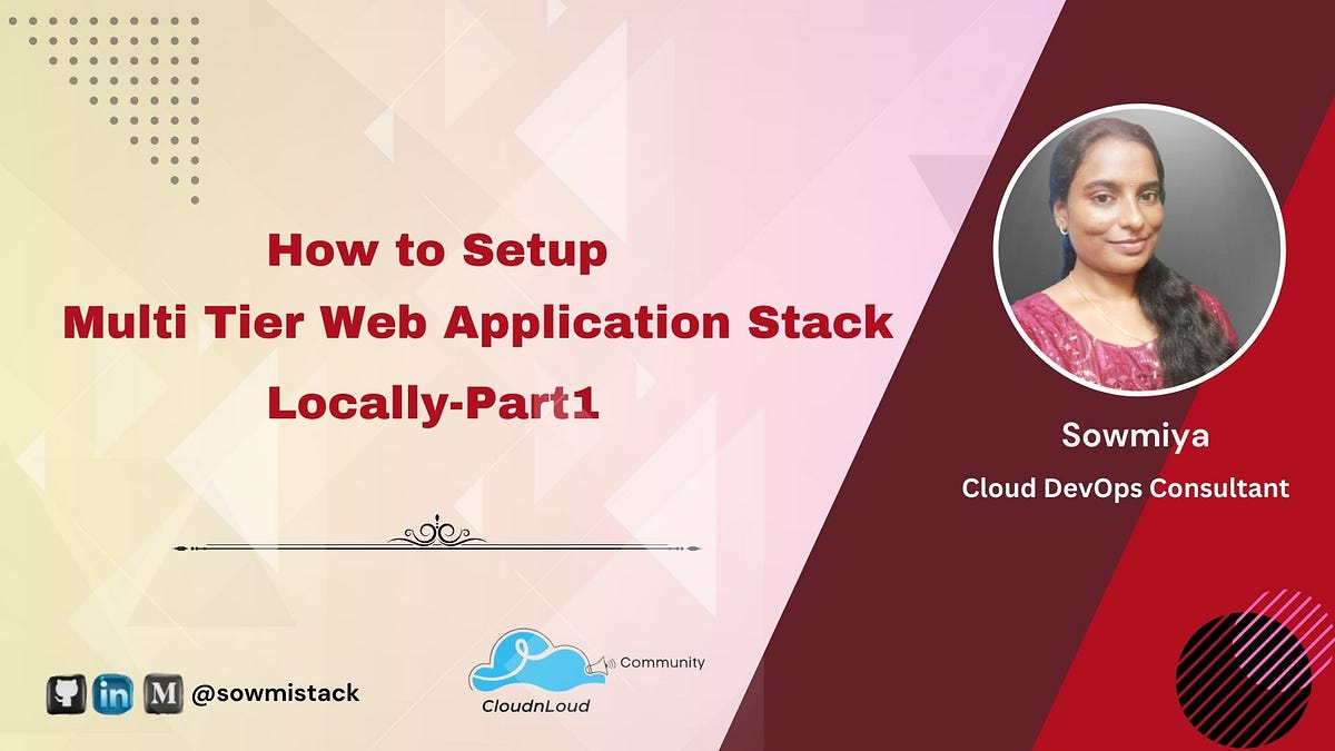 ๐empower Your Devops Skills Setting Up Multi Tier Web Apps Locally ๐๐ By Sowmiya Shankar Medium