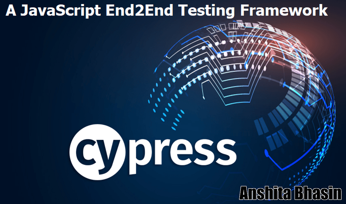 Cypress and It’s Features. Cypress is a nodeJS-based test… | by Anshita ...