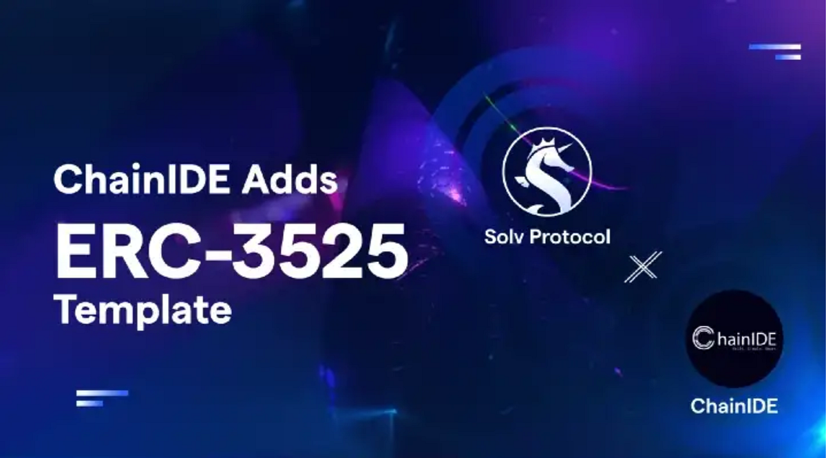 ChainIDEがERC-3525のテンプレートを追加 - Solv Protocol JP - Medium