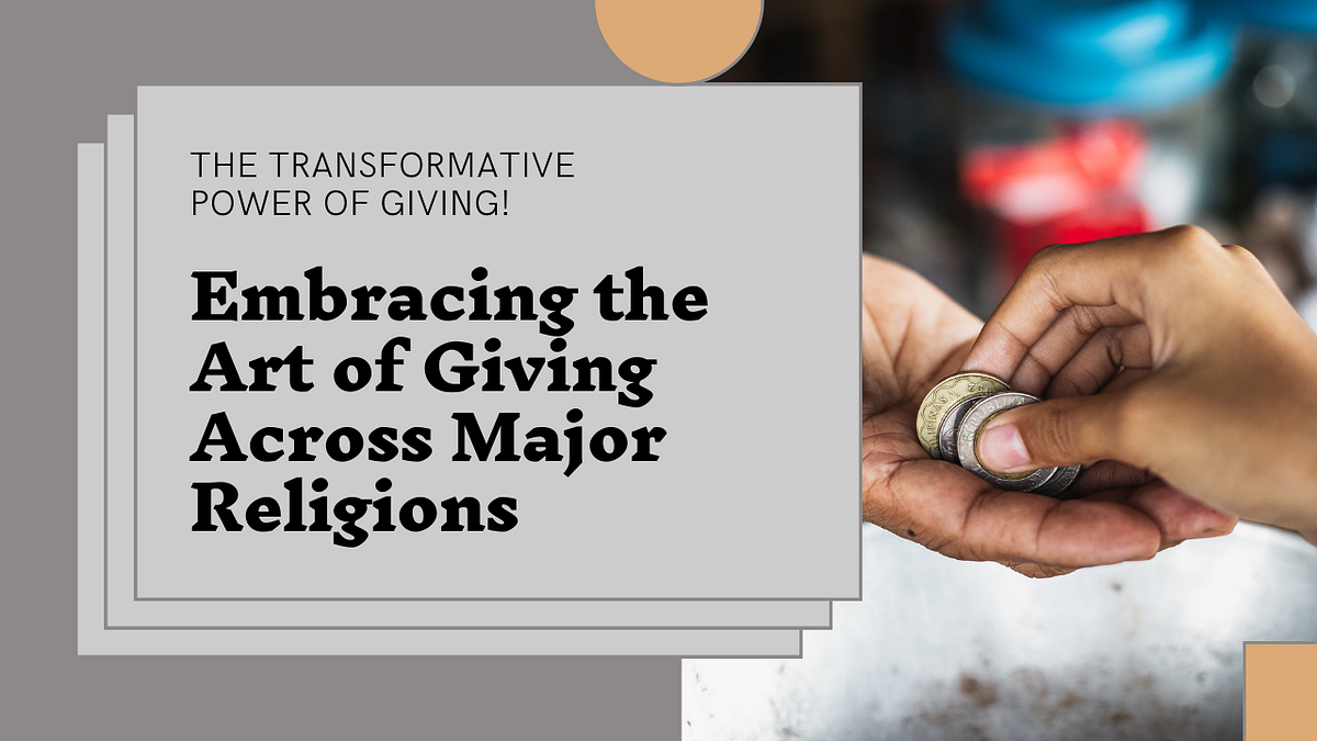 The Transformative Power of Giving: Embracing the Art of Giving Across ...