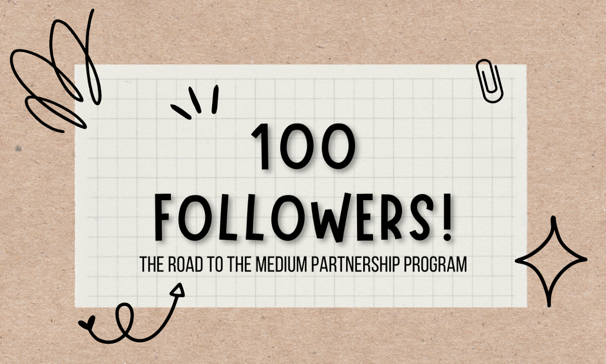 Fastest Way To Gain 100 Followers On Medium. | by Charlie Brown | Medium