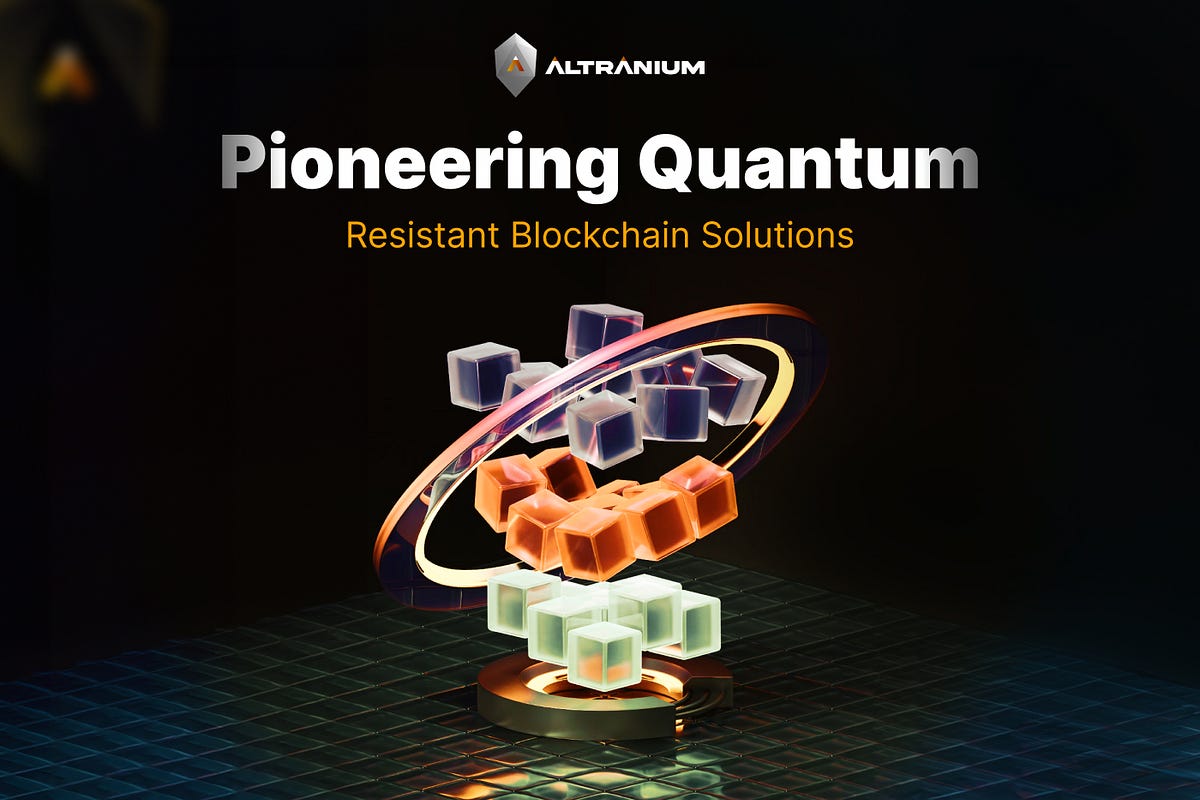 Altranium — Pioneering Quantum-Resistant Blockchain Solutions | by ...