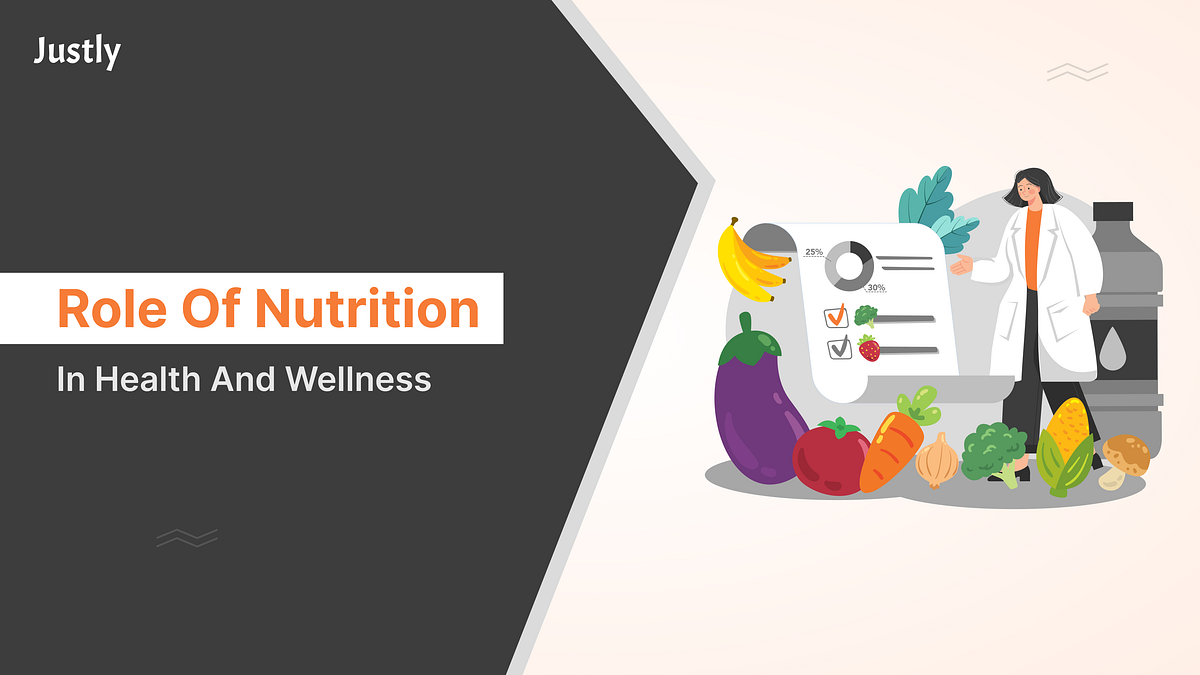 The role of nutrition in overall health and wellness | by Jignesh ...