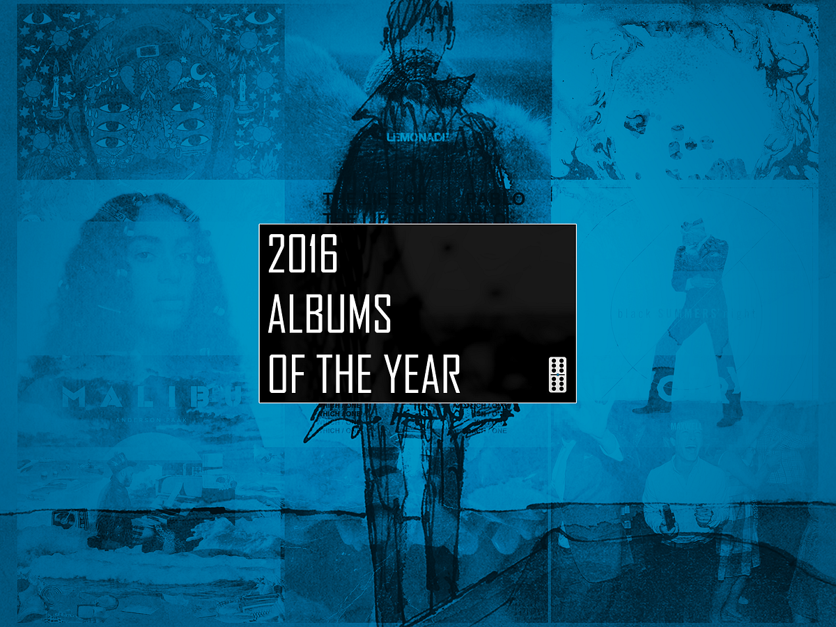 The Top 25 Albums of 2016. A write-up about the 25 best albums of… | by ...