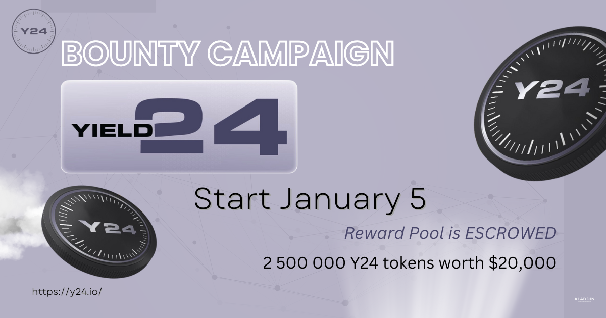 📣 YIELD24 | Y24 | Bounty Campaign Reward Pool Escrowed: 2 500 000 Y24 tokens worth $20,000 🔼 ...