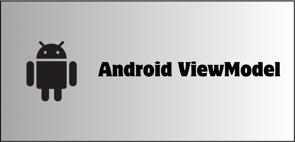 Create your own Android ViewModel from scratch | by Khush Panchal | Medium