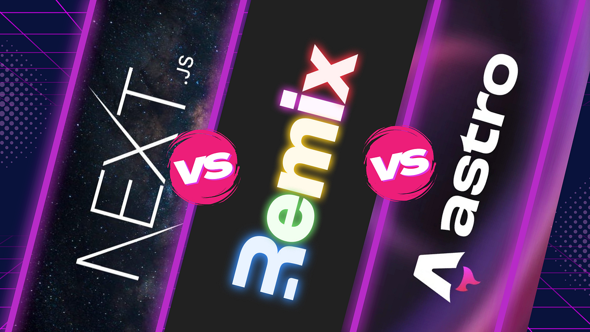Next.js vs. Remix vs. Astro in 2025 | by Olusegun Awolola | Mar, 2025 | Medium
