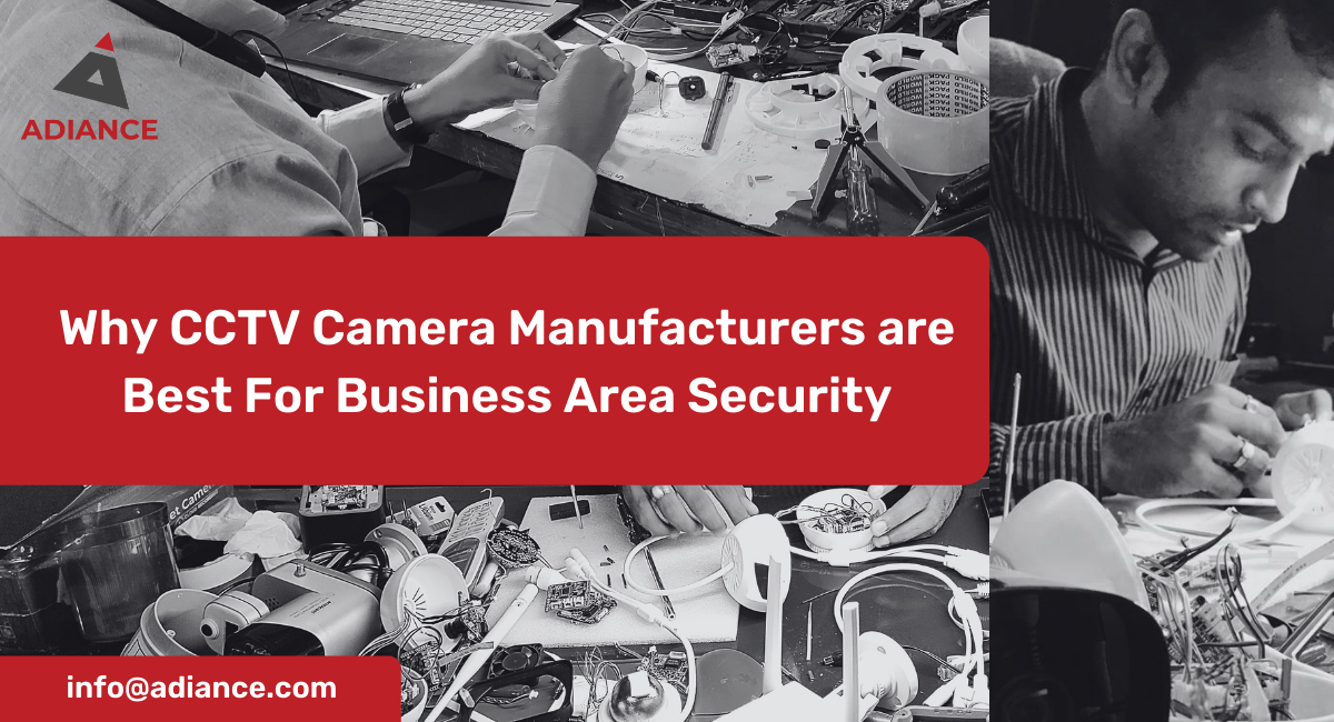Why CCTV Camera Manufacturers are Best For Business Area Security - raj ...