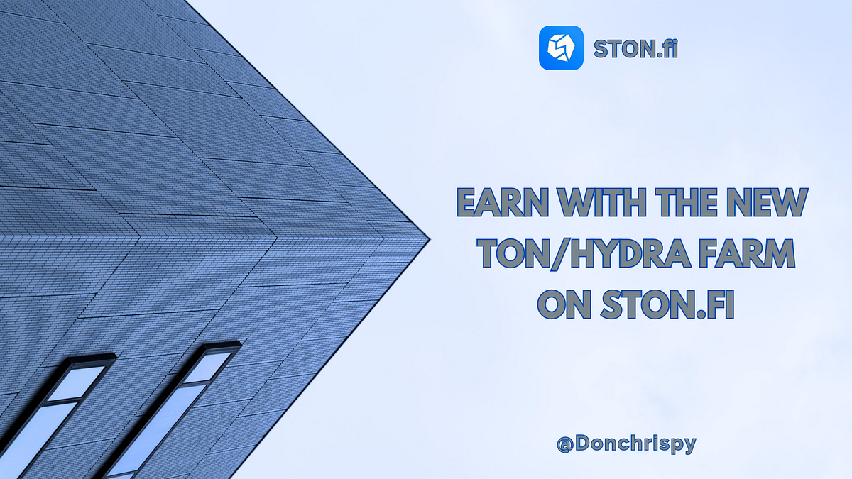 Earn with the new TON/HYDRA Farm on STON.fi. - Chrispy - Medium