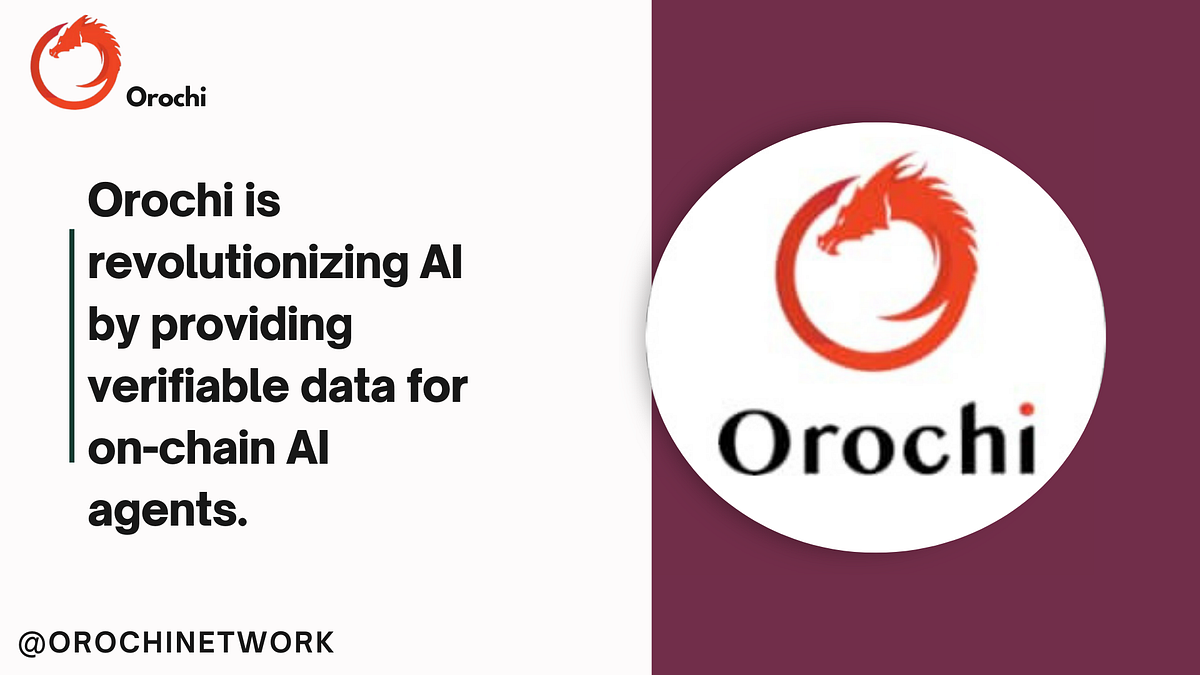 Orochi: Revolutionizing AI with Verifiable Data for On-Chain AI Agents | by Mfon Obong | Feb ...