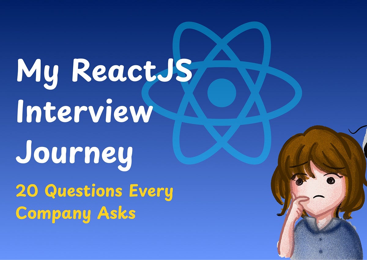 My ReactJS Interview Journey | 20 Questions That Almost Every Company ...