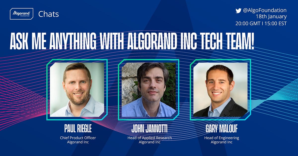 AMA With Tech Leaders at Algorand Inc. | by Algorand | Algorand | Medium
