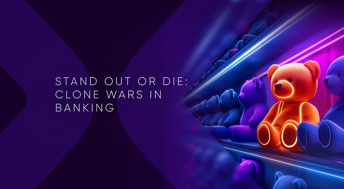 Clone Wars in Digital Banking: Copy-Paste UX Is Killing Differentiation ...