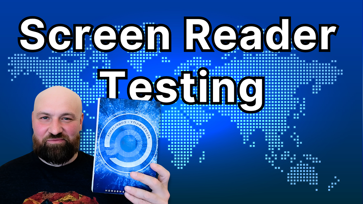 Playing the Percentages: Screen Reader Testing for Robust Accessibility ...