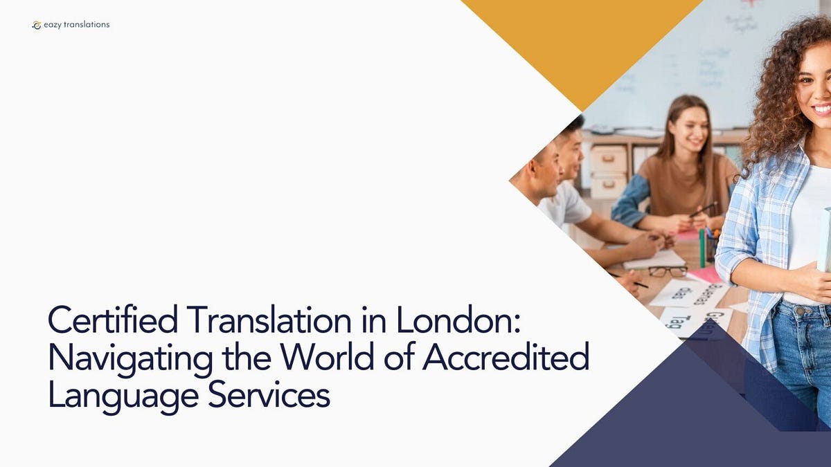 Certified Translation in London: Navigating the World of Accredited ...
