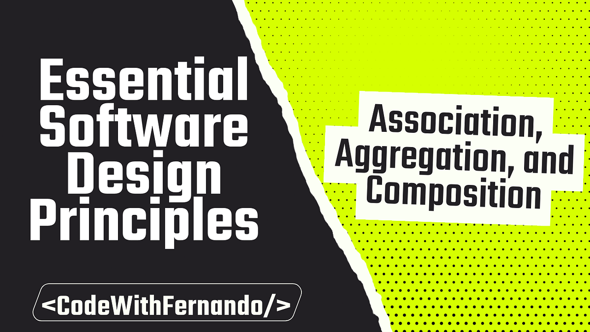 Essential Software Design Principles — Aggregation | by Fernando Salas ...