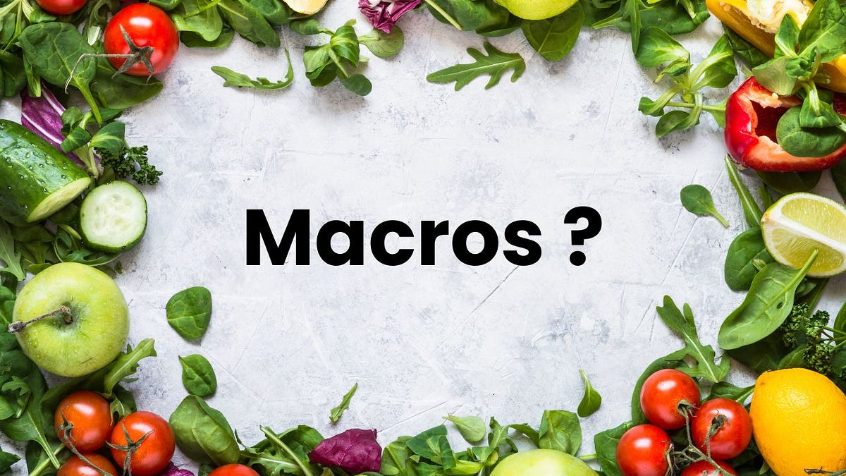 What are Macros: Also known as Macronutrients | by FitMeGood | Jul ...
