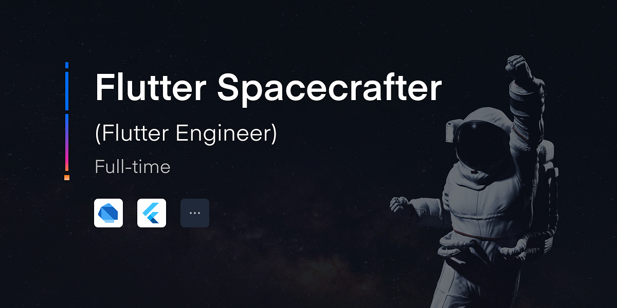 Apply Dart Spacecrafter (Flutter Engineer) | by Nonthawit 👨🏻‍🚀 (น้ำแข็ง ...
