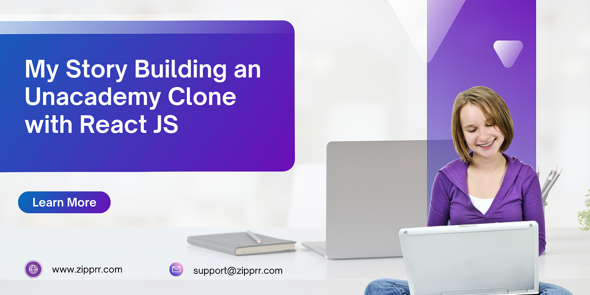 My Story Building an Unacademy Clone with React JS | by Zipprr | Medium