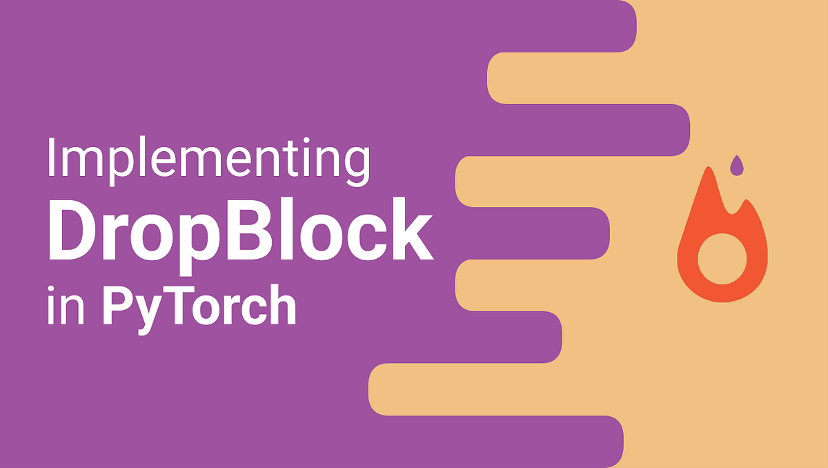 DropBlock PyTorch | TDS Archive