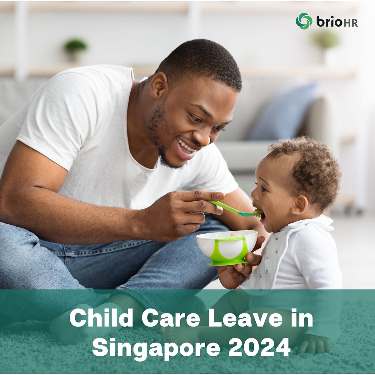 A Comprehensive Guide To Child Care Leave In Singapore For The Year ...