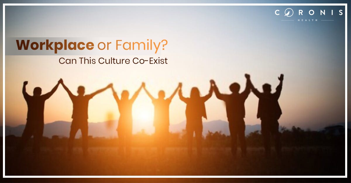 What it Truly Means to Call a Workplace — a Family | by Coronis IT ...