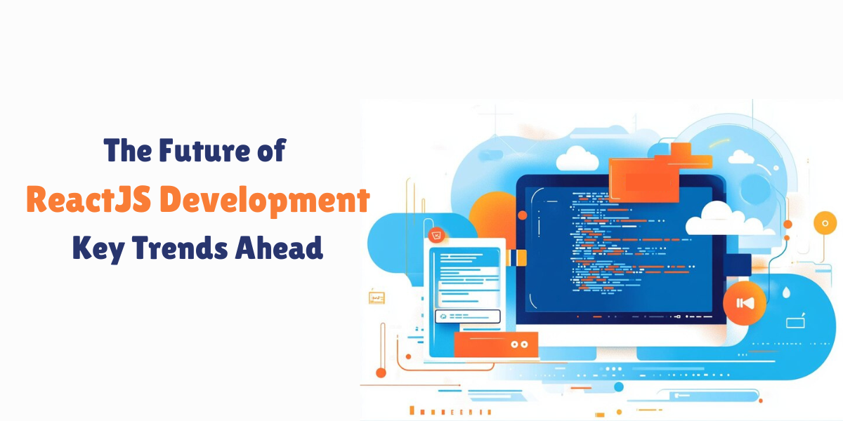Exploring the Future of ReactJS Development: Key Trends Ahead | by Niraj Jagwani | Sep, 2024 ...