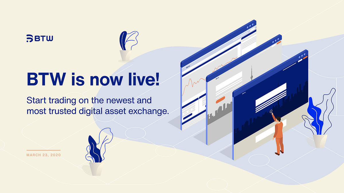 Introducing BTW: A New Digital Asset Exchange | by BTW | BTW Blog | Medium