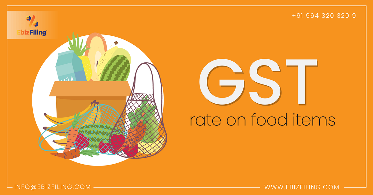 A complete guide on GST rate on food items | by Ebizfiling India Pvt ...