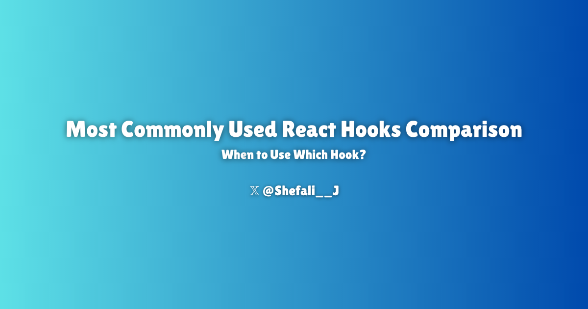 Most Commonly Used React Hooks Comparison: When to Use Which Hook? | by ... Most Commonly Used React Hooks Comparison: When to Use Which Hook? | by ...