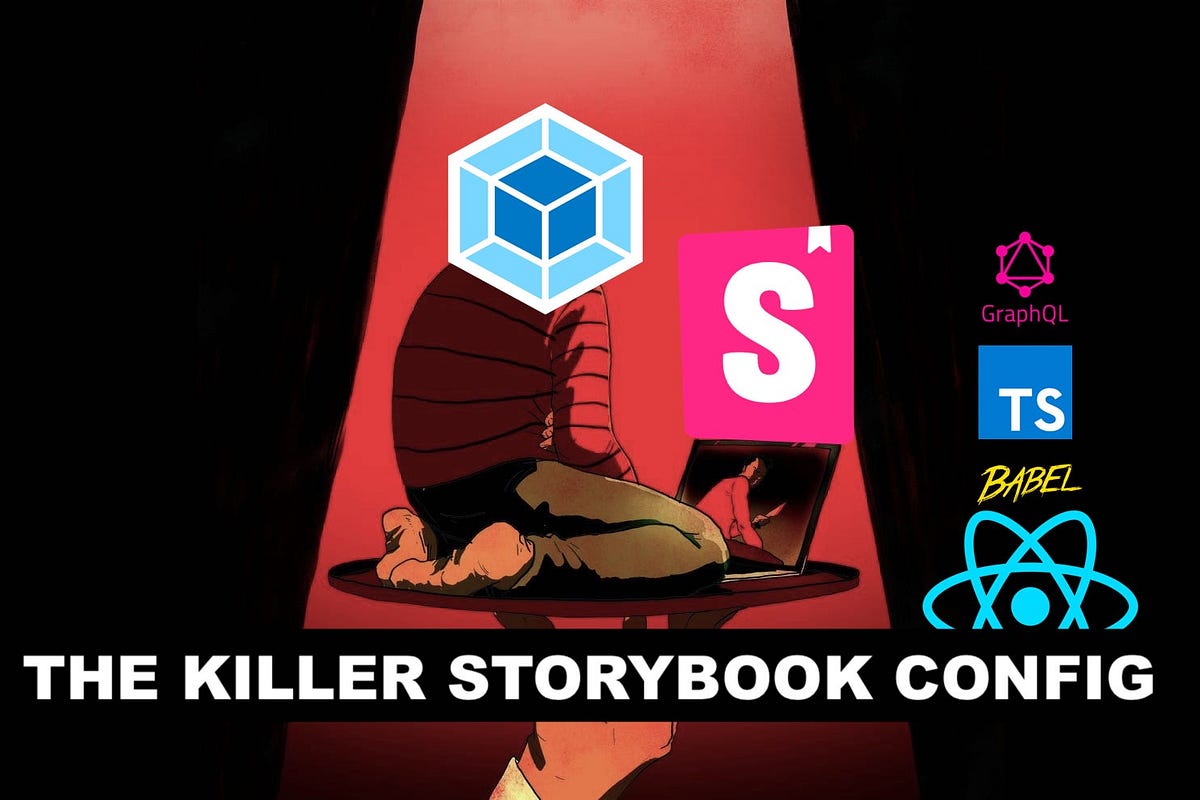 The killer Storybook Webpack config | by Harry Ashton | Level Up Coding