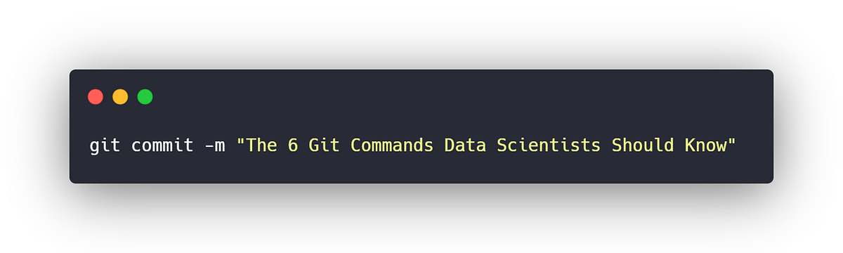 The 6 Git Commands Data Scientist Should Know | TDS Archive