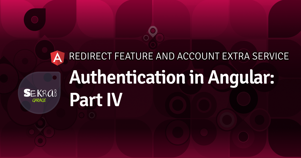 Authentication in Angular: Part IV | by Ayyash Ayyash | Medium