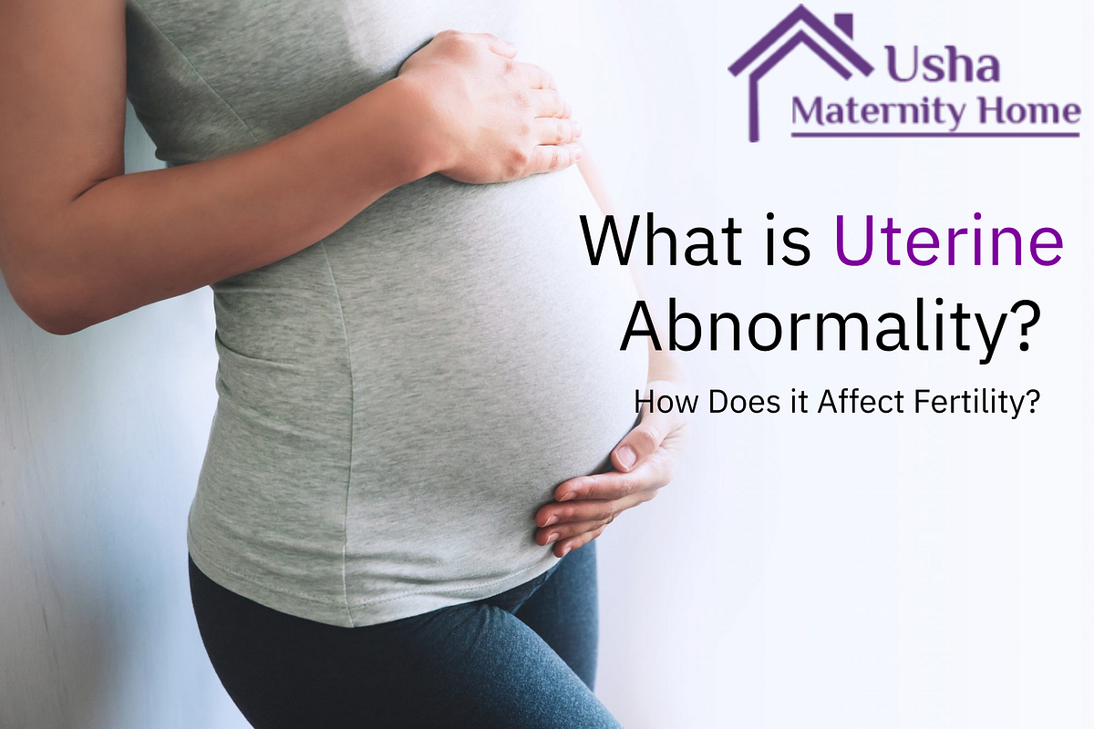 What is Uterine Abnormality? How Does it Affect Fertility? | by Revak ...