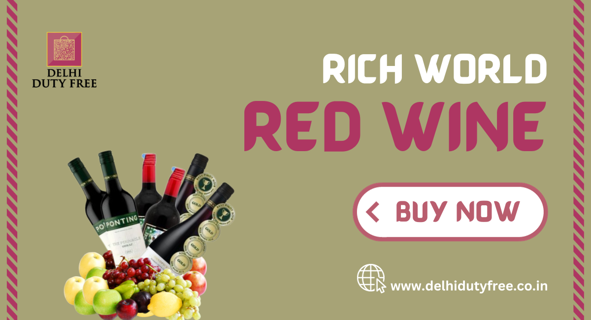 Unveiling the Rich World of Red Wine in Delhi, India - Delhi Duty Free ...